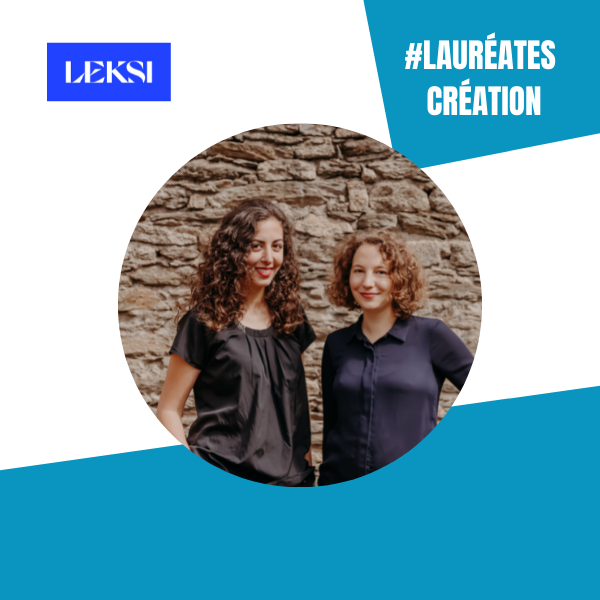 Noémie BUFFAULT et Inès SLAMA, LEKSI - Réseau Entreprendre Atlantique