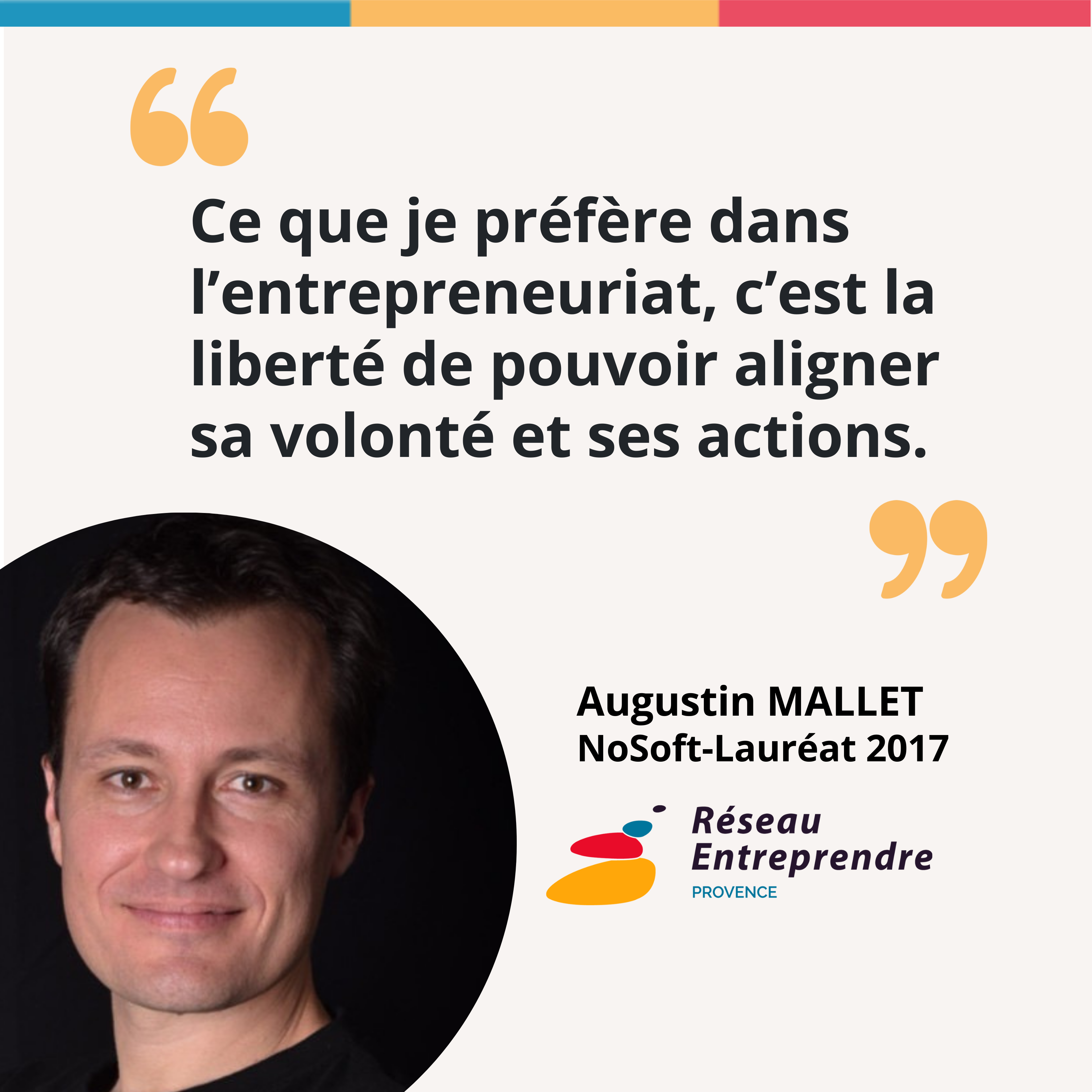 Rencontre avec Arnaud Mallet, Lauréat 2017 - Réseau Entreprendre Provence
